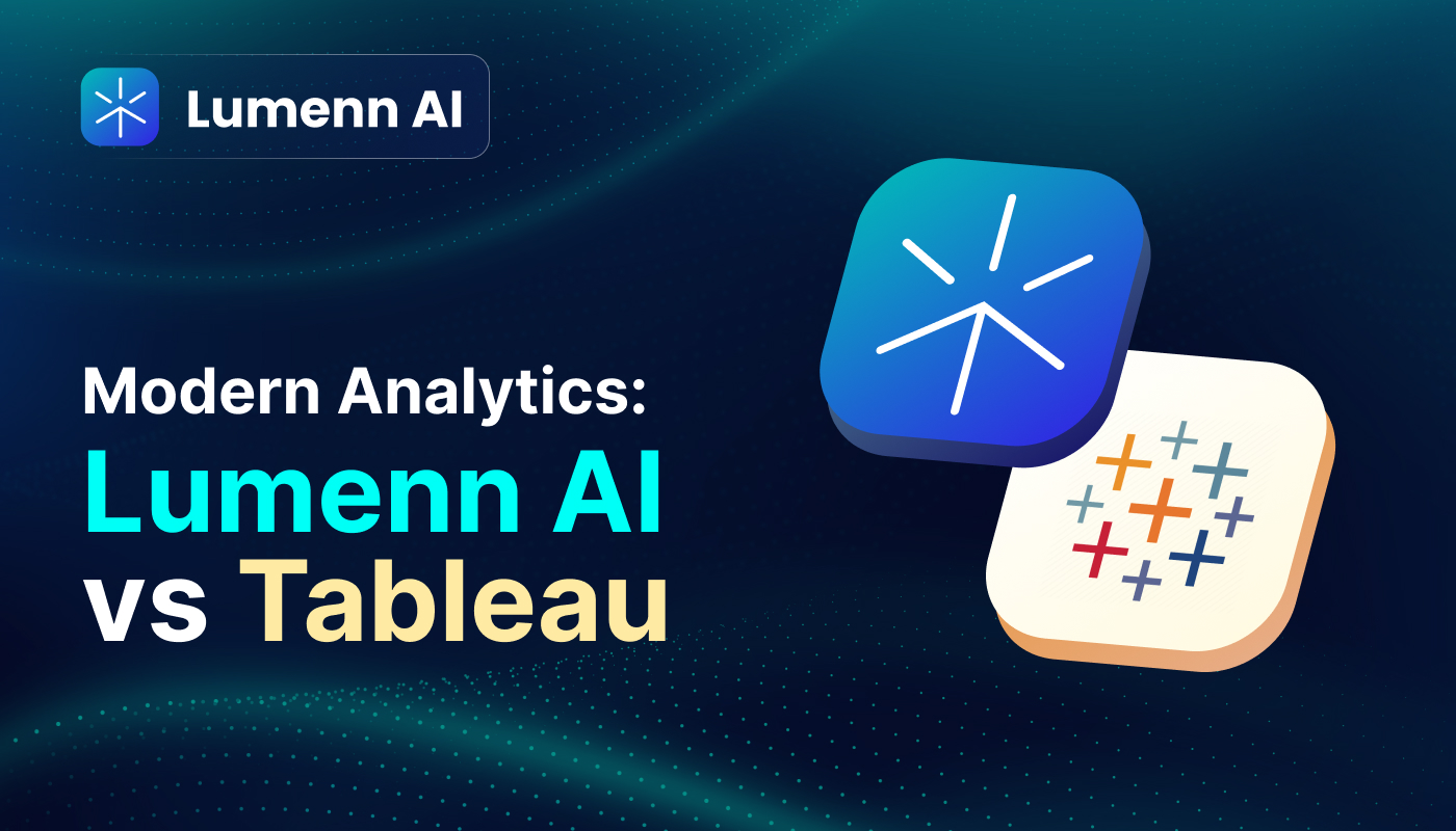 Lumenn AI vs Tableau: Which Tool Is Right for Modern Enterprises?